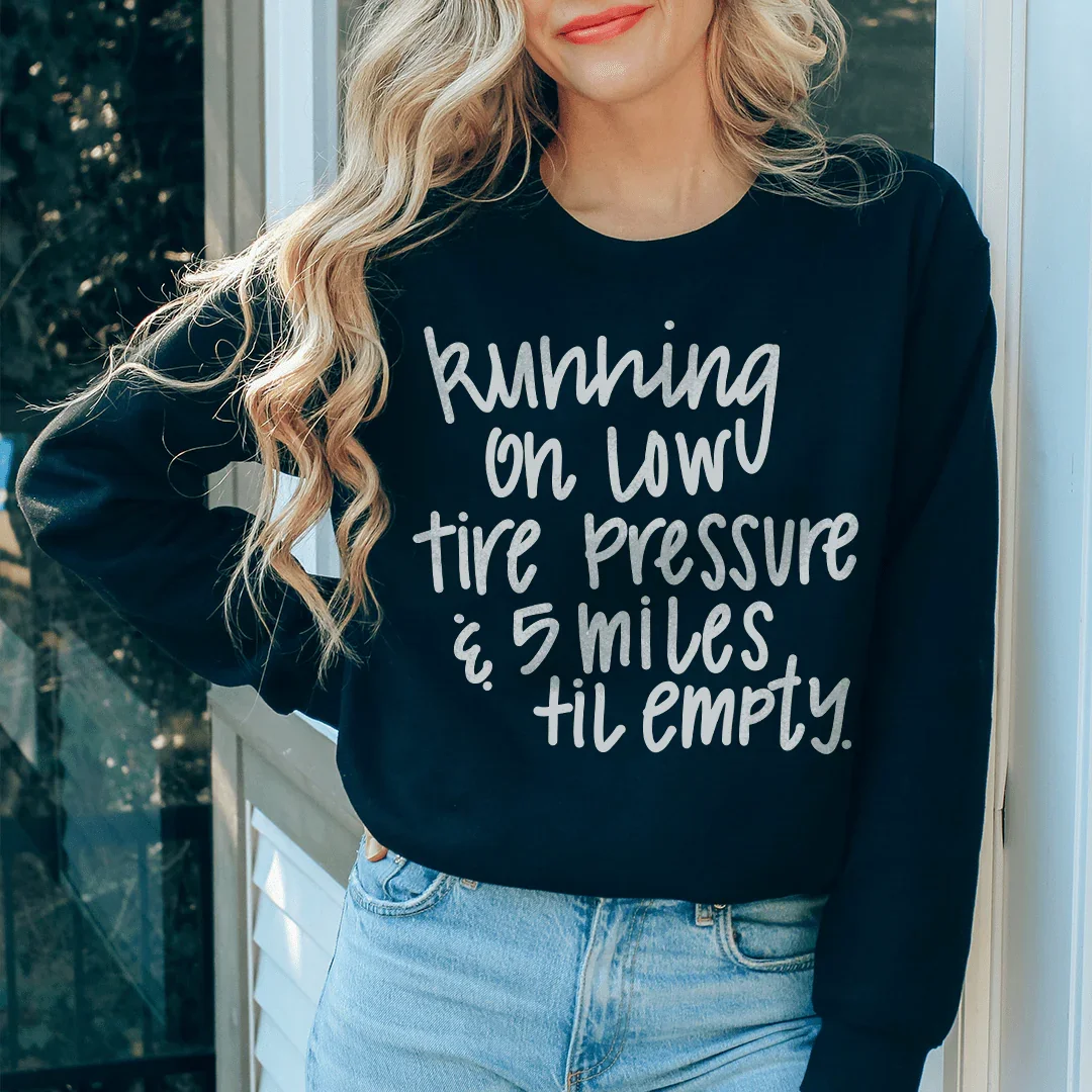 Running On Low Tire Pressure & 5 Miles Till Empty Tee – Dana's Secret ...